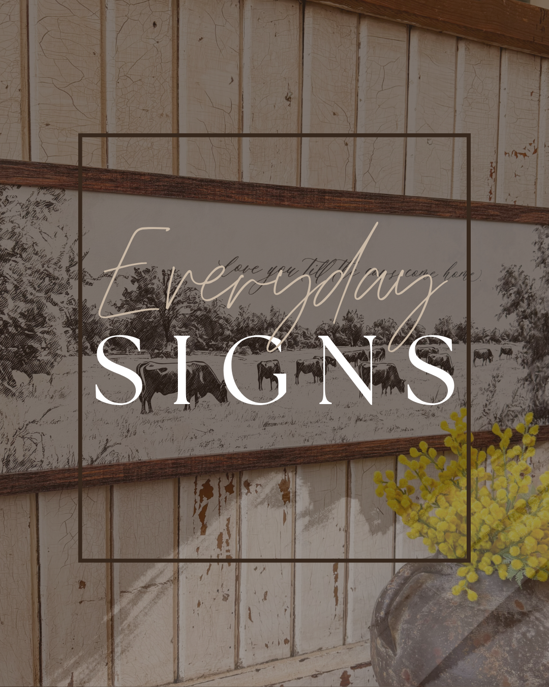 Everyday Signs – WillowBee Signs